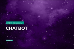 Como criar um chatbot? - CosmoBots